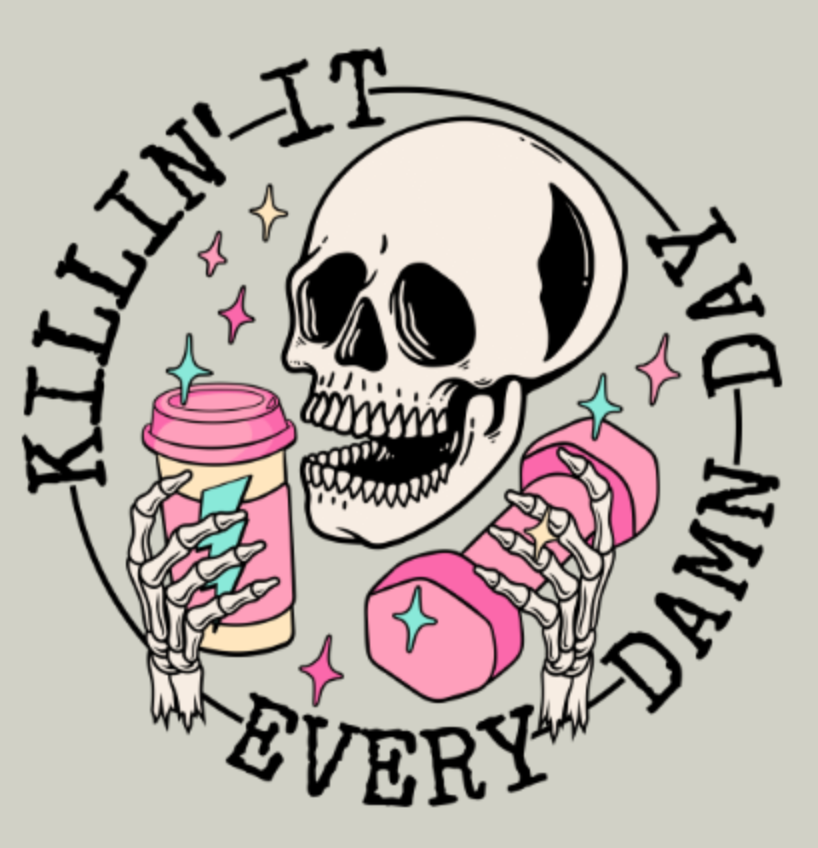 KILLIN IT EVERY DAMN DAY – Basic Becky Tees & More