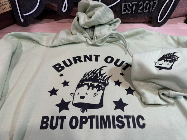 BURNT OUT BUT OPTIMISTIC – Basic Becky Tees & More