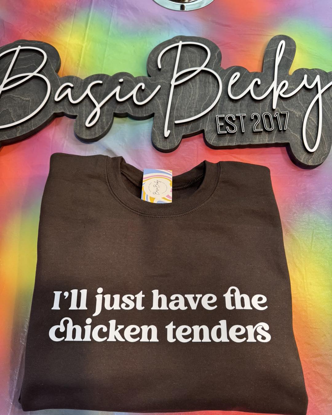I'LL JUST HAVE THE CHICKEN TENDERS – Basic Becky Tees & More